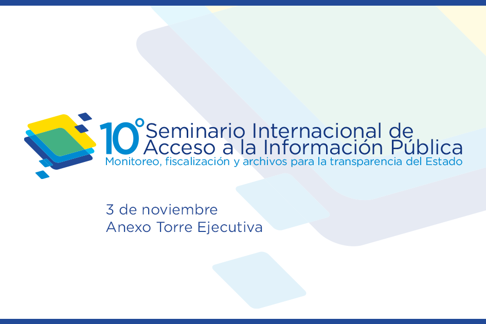 UAIP realiza el 10° Seminario Internacional de Acceso a la Información ...