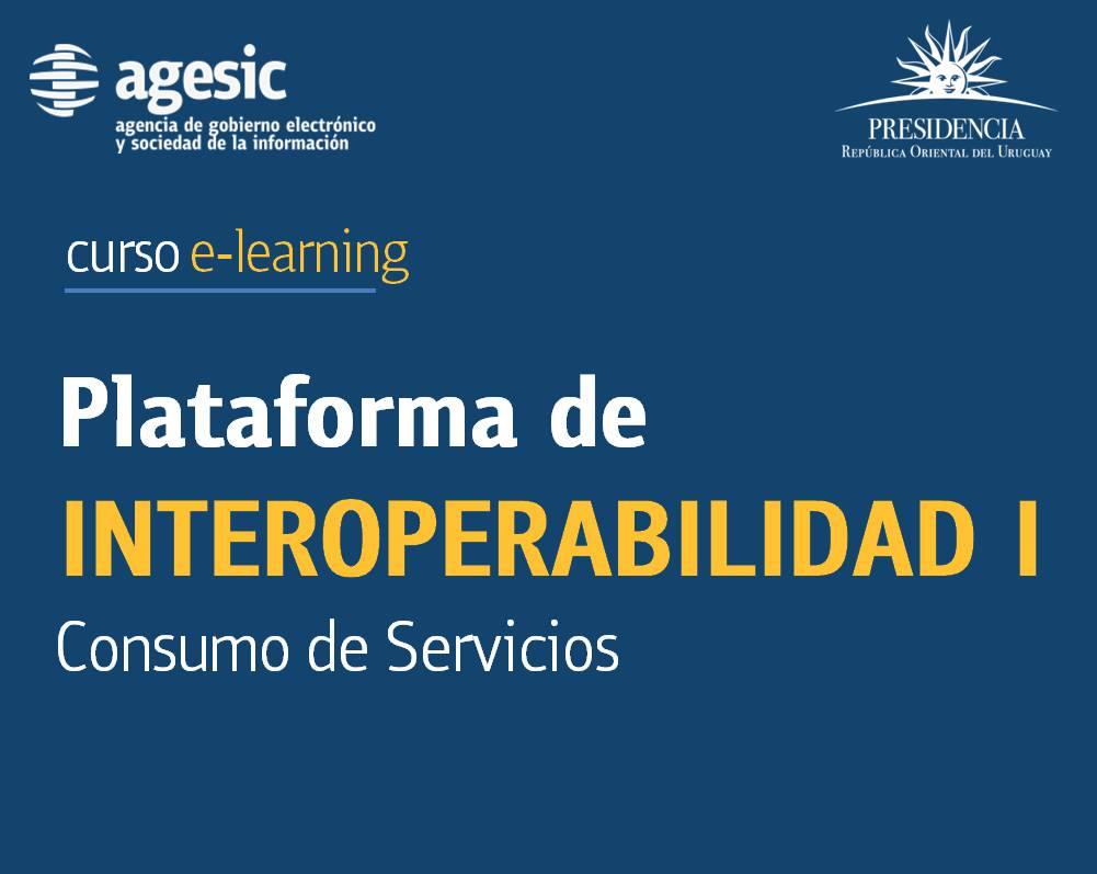 e-learning de Plataforma de Interoperabilidad | Agencia de Gobierno ...