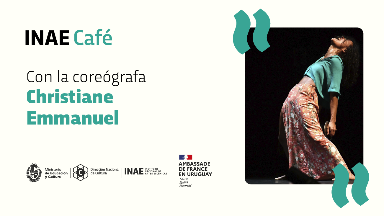 INAE Café | Con la coreógrafa Christiane Emmanuel | Ministerio de ...